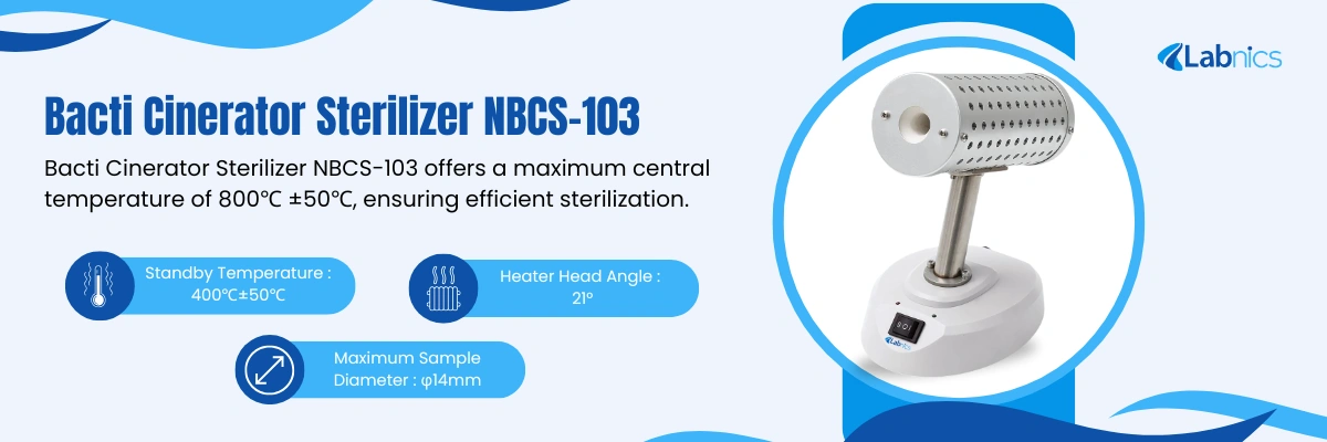 Bacti Cinerator Sterilizer NBCS-103 | Sterilizer Supplier