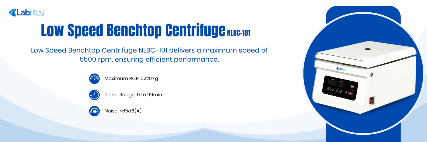 Low Speed Benchtop Centrifuge NLBC-101 | Centrifuge | Labnics